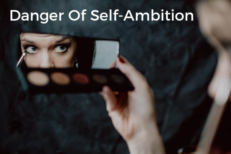 Danger Of Self-Ambition - The Official Scott Roberts Website