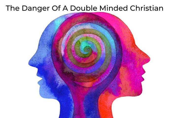 The Danger Of A Double Minded Christian - The Official Scott Roberts ...
