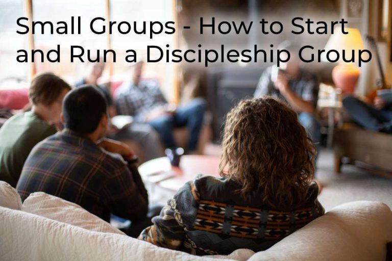 Small Groups - How to Start and Run a Discipleship Group - The Official ...