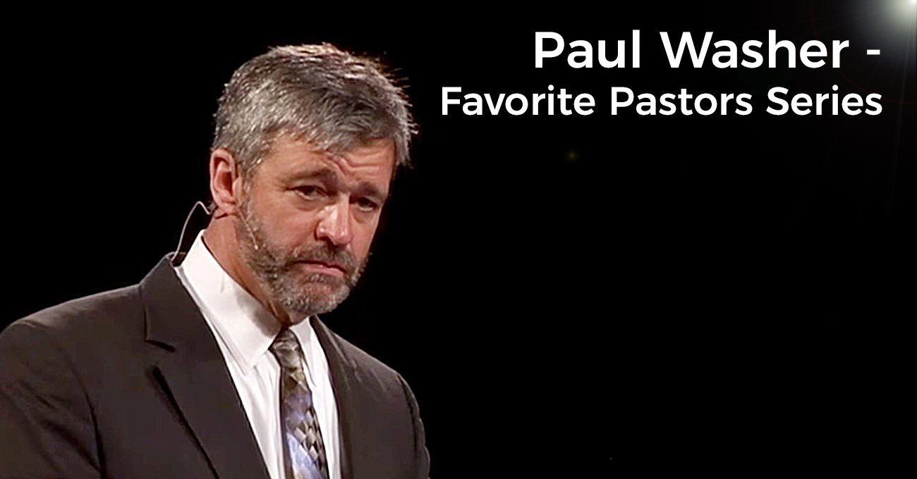 Paul Washer - Favorite Pastors Series - The Official Scott Roberts Website